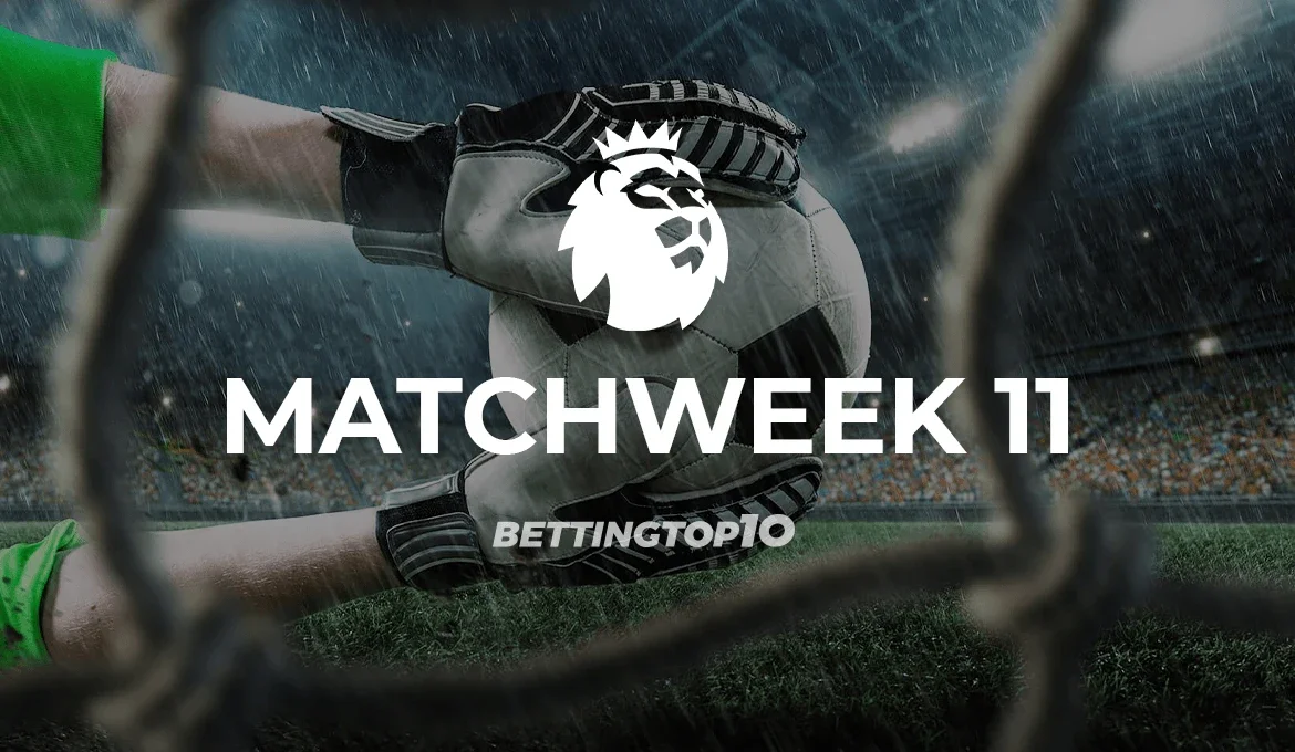 Premier League 2023/24 Matchweek 11 – Betting tips & Predictions